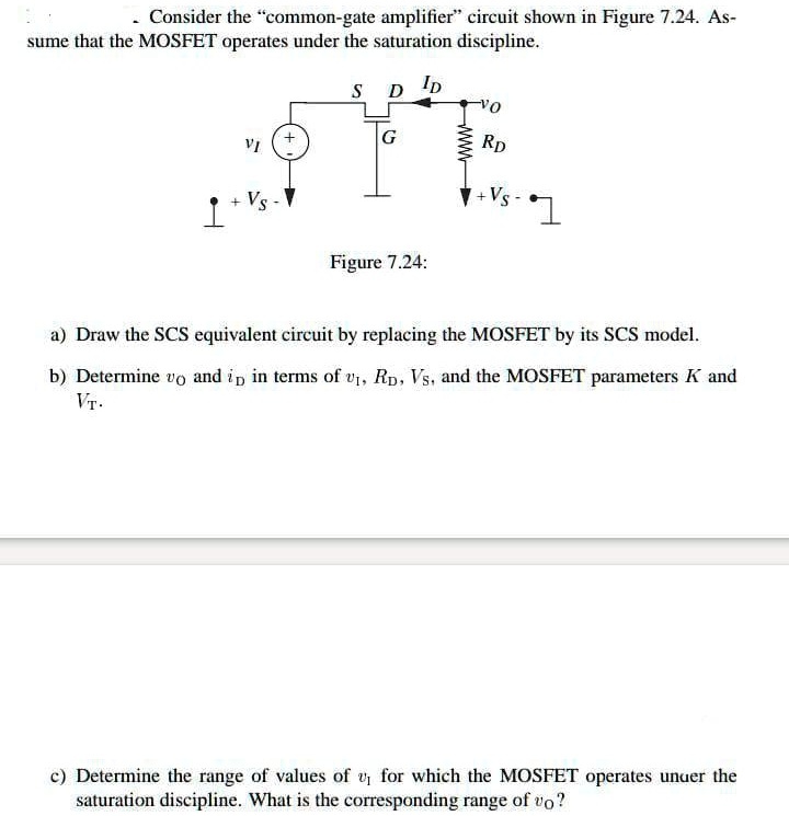 Consider the c̈ommon-gate amplifierc̈ircuit shown in Figure 7.24 ...