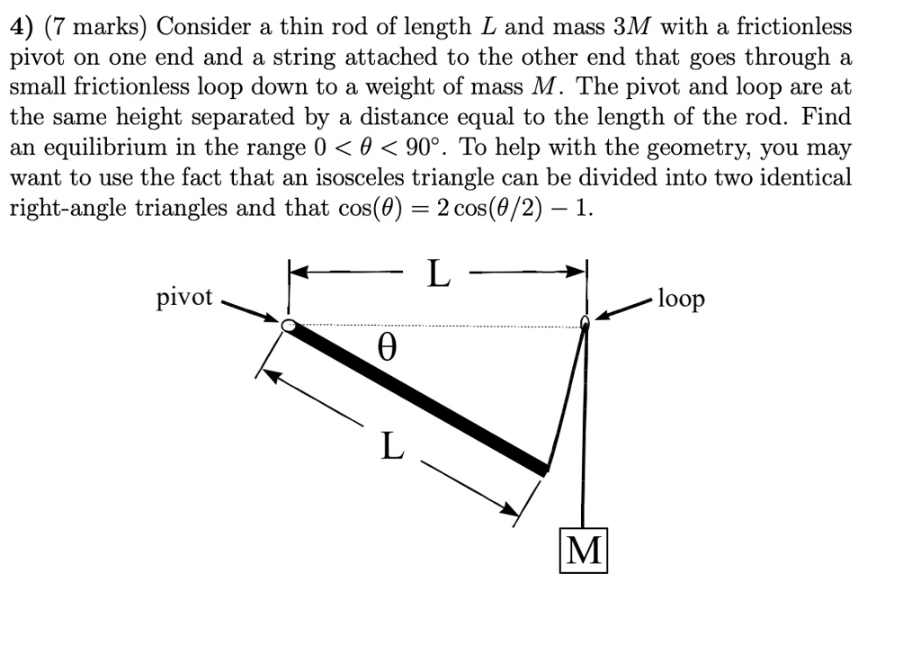 SOLVED: 4) (7 marks) Consider a thin rod of length L and mass 3M with a ...
