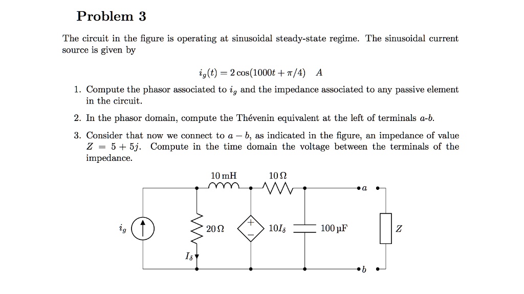SOLVED: Problem 3 The circuit in the figure is operating at sinusoidal steady-state regime. The ...
