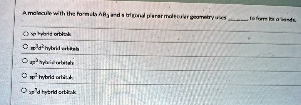 a molecule with the formula ab3 and a trigonal planar molecular ...