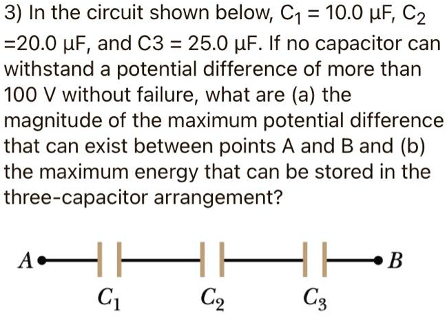 SOLVED: 3) In the circuit shown below,; C1 = 10.0 |F; C2 =20.0 UF, and C3 = 25.0 AF. If no ...