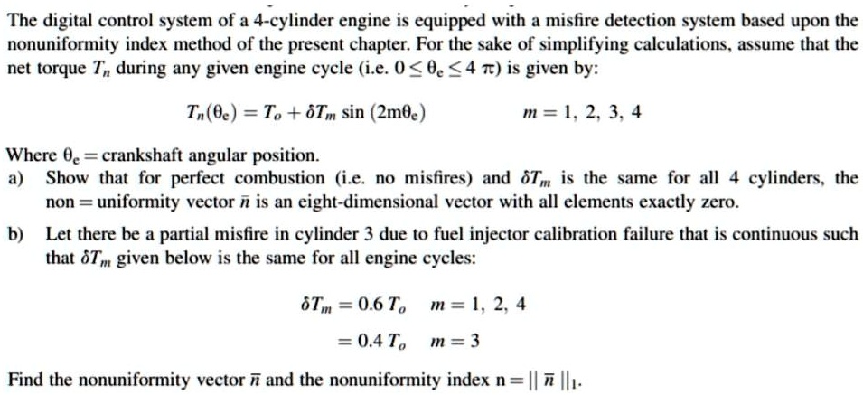 SOLVED: The digital control system of a 4-cylinder engine is equipped with a misfire detection ...