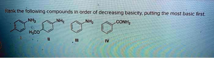 Rank the following compounds in order of decreasing basicity, putting the most basic first. NH2 ...