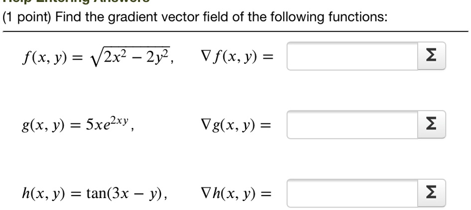 1 point find the gradient vector field of the following functions fxy v2x2 2y2 vflxy gxy sxezxy ...