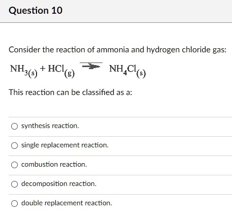 SOLVED: Question 10 Consider the reaction of ammonia and hydrogen ...