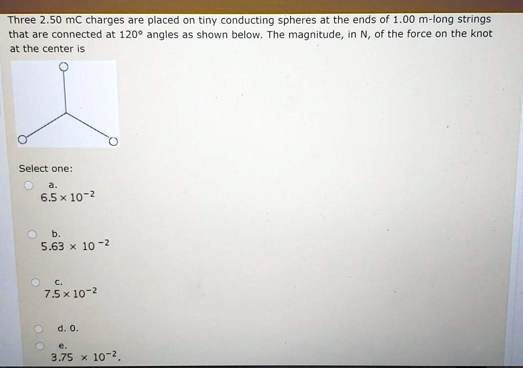 three 250 mc charges are placed on tiny conducting spheres at the ends ...