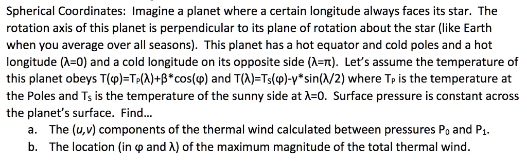 SOLVED: Spherical Coordinates: Imagine a planet where a certain ...