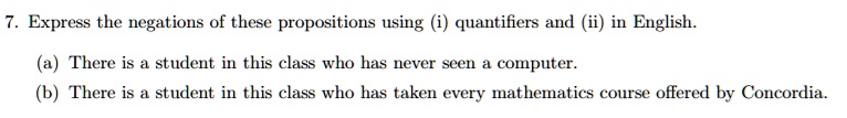 SOLVED: 7. Express the negations of these propositions using (i ...