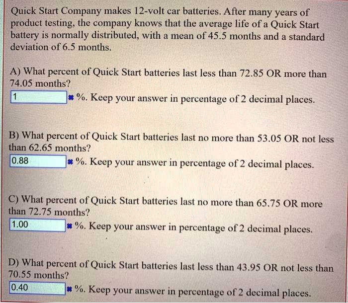 SOLVED:Quick Start Company makes 12-volt car batteries. After many ...