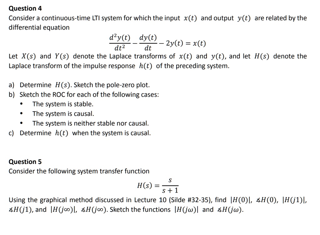 SOLVED: Question 4: Consider a continuous-time LTI system for which the input x(t) and output y ...