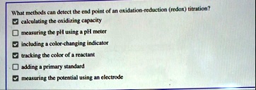 what methods can detect the end point of an oxidation reduction redox ...
