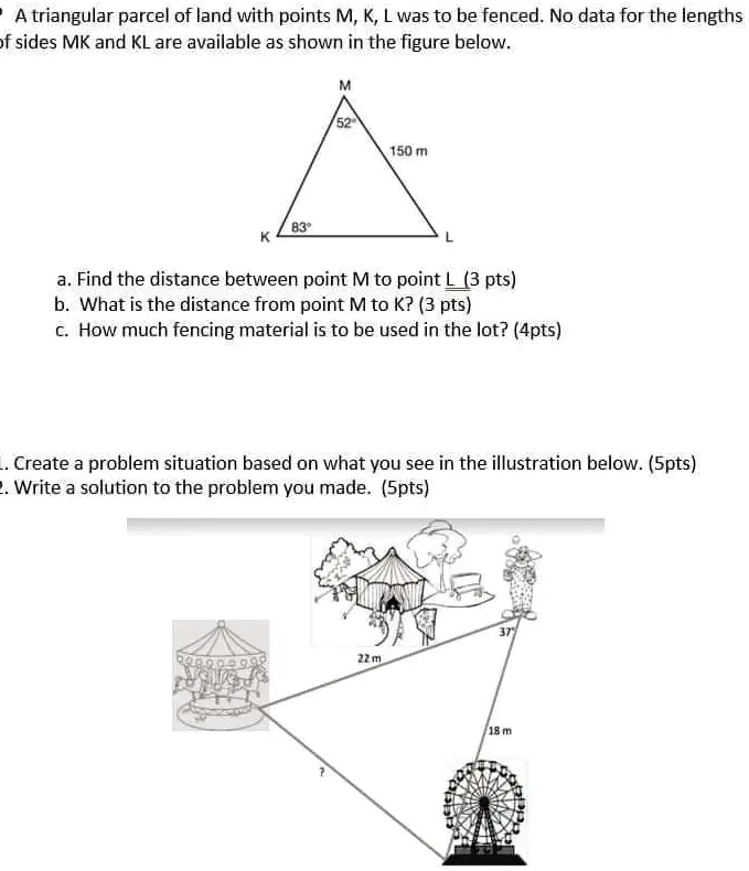 a triangular parcel of land with points m k l was to be fenced no data for the lengths f sides ...