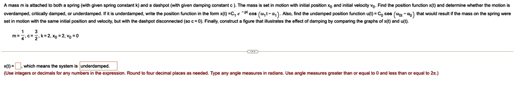 SOLVED: A mass m is attached to both a spring (with given spring ...