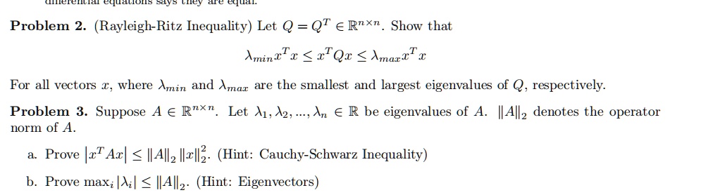 SOLVED: Problem 2. (Rayleigh-Ritz Inequality) Let Q = QT âˆˆ Rnxn. Show ...
