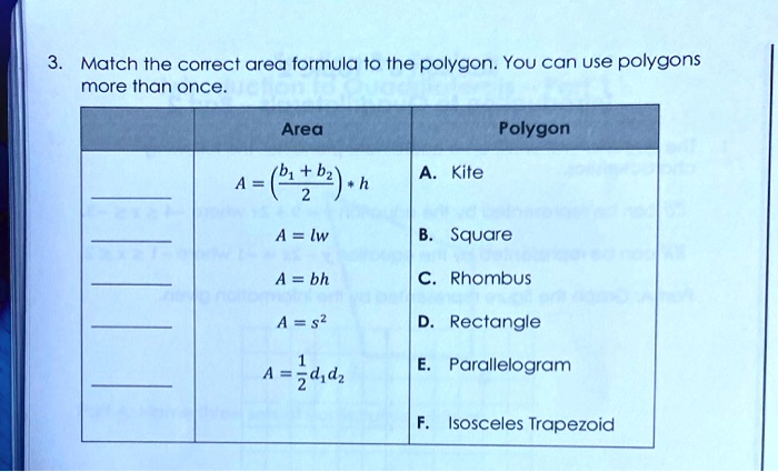 SOLVED: Match the correct area formula to the polygon: You can use ...