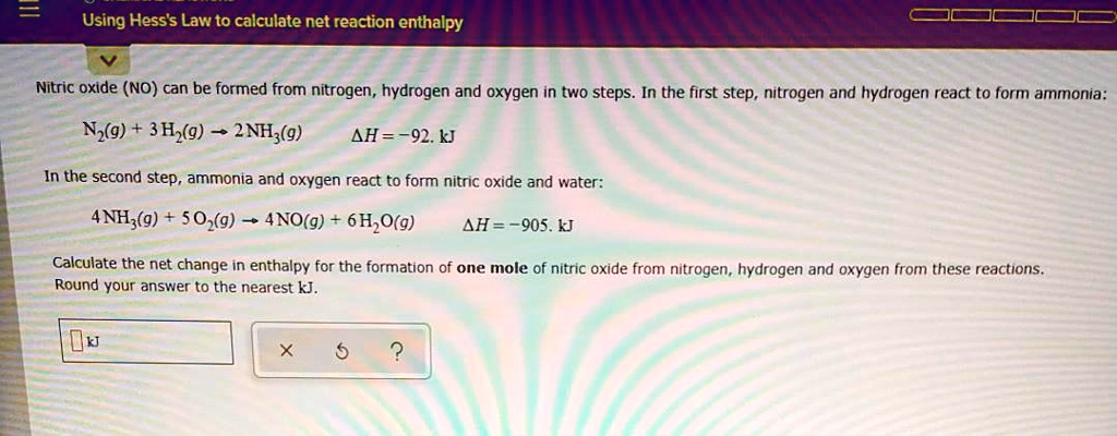 SOLVED: Using Hess's Law to calculate net reaction enthalpy Nitric oxide (NO) can be formed from ...