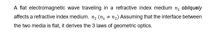 SOLVED: A flat electromagnetic wave traveling in a refractive index ...
