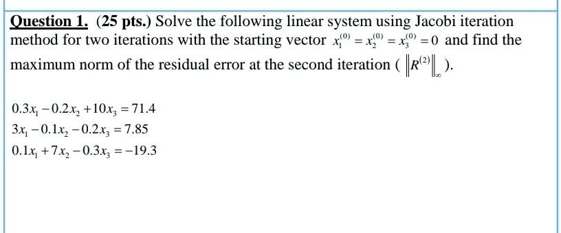 SOLVED:Question L (25 pts ) Solve the following linear system using ...