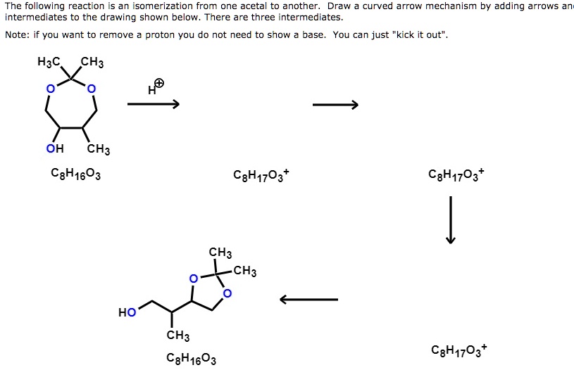 the following reaction somerization from onc acetal to another draw curved arrow mechanism by ...