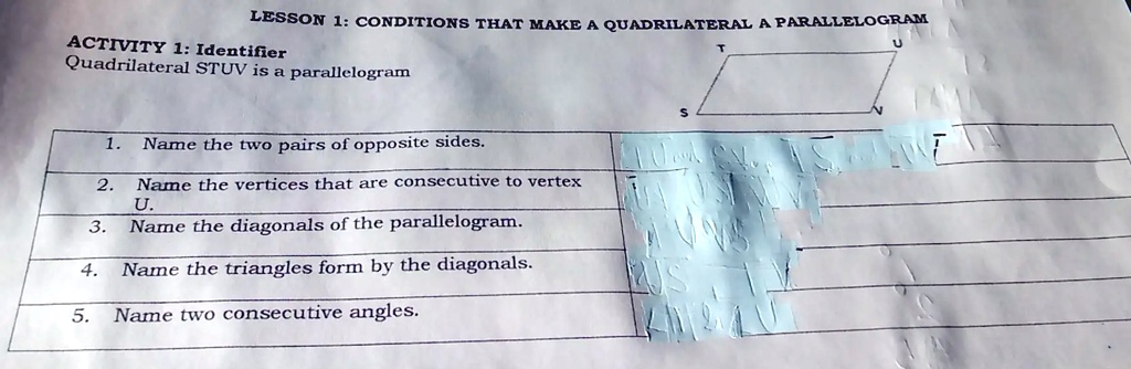 LESSON 1: CONDITIONS THAT MAKE A QUADRILATERAL A PARALLELOGRAM ACTIVITY 1: Identifier ...