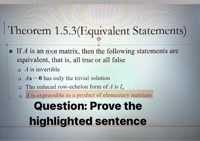 SOLVED: Theorem 1.5.3(Equivalent Statements) If A is an nxn matrix, then the following ...
