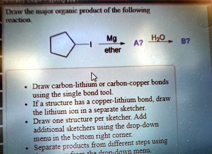 SOLVED: Diatw tha tuuxjor Ogutic ptoduct of thc following Haction Mg ...