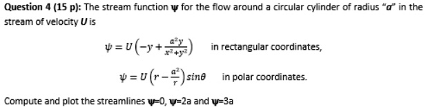 Question 4 (15 p): The stream function ψ for the flow around a circular ...