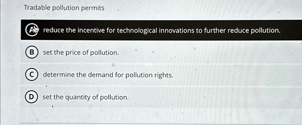 Tradable pollution permits reduce the incentive for technological ...