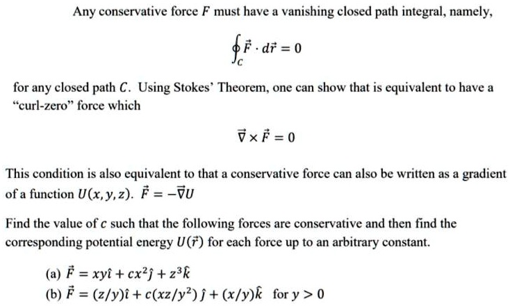 any conservative force f must have a vanishing closed path integral ...