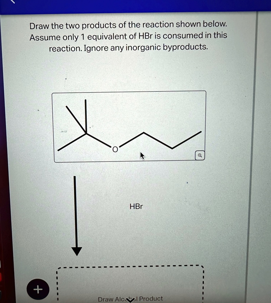draw the two products of the reaction shown below assume only 1 equivalent of hbr is consumed in ...
