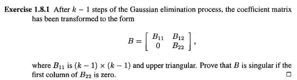 SOLVED: Exercise 1.8.1 After k 1 steps of the Gaussian elimination ...