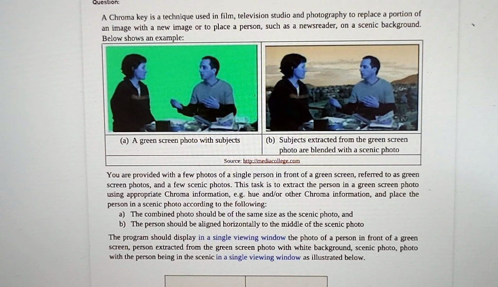 SOLVED: A Chroma key is a technique used in film, television studio ...