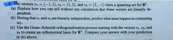 SOLVED: The vectors U1 = (-1,1), v2 = (1,2), and v3 = (2,-1) form a spanning set for R?. Explain ...
