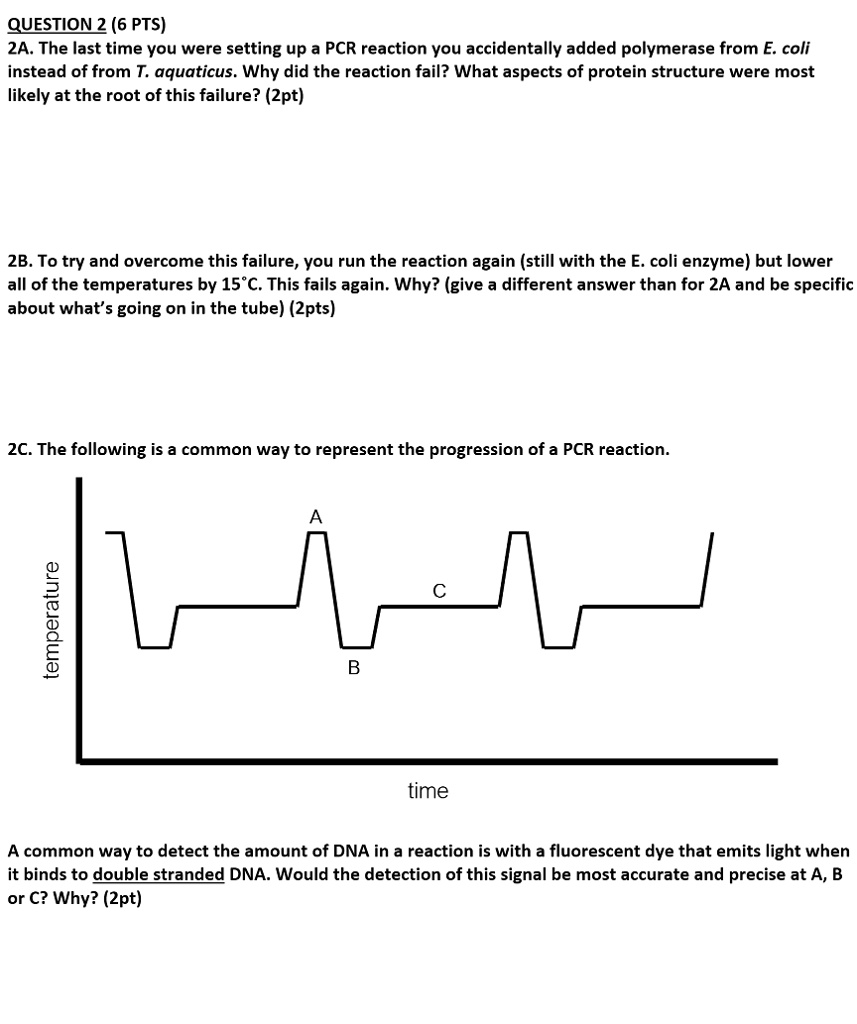 SOLVED: QUESTION 2 (6 PTS) 2A. The last time you were setting up a PCR ...