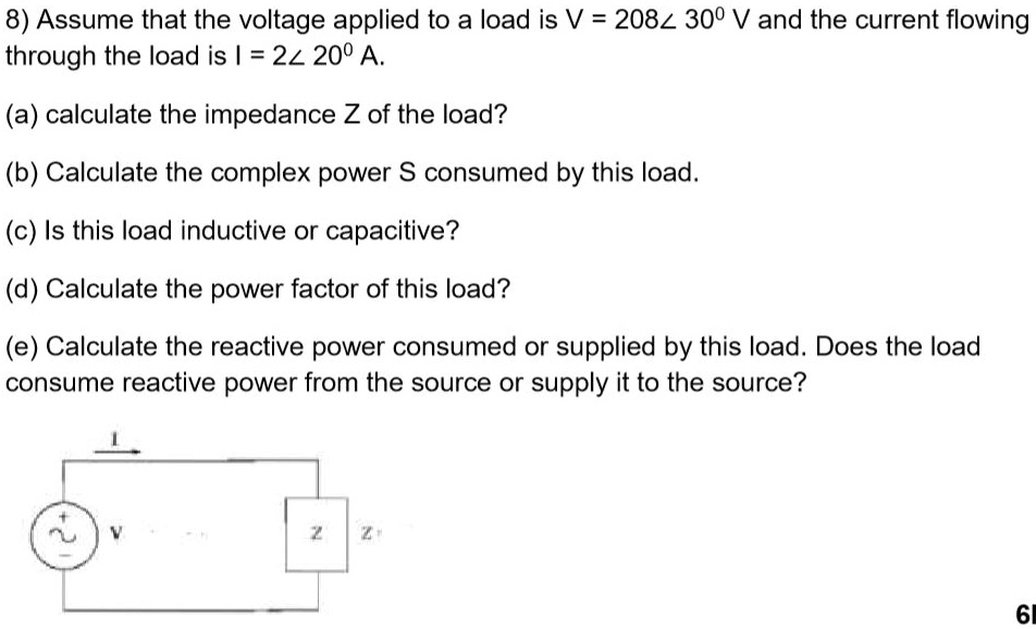 8 assume that the voltage applied to a load is v208z 30v and the current flowing through the ...