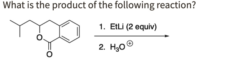 What is the product of the following reaction? 1 EtLi (2 equiv) 2 H3O
