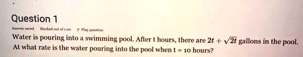 Question 1 Answer saved Marked out of 1.00 Flag question Water is ...