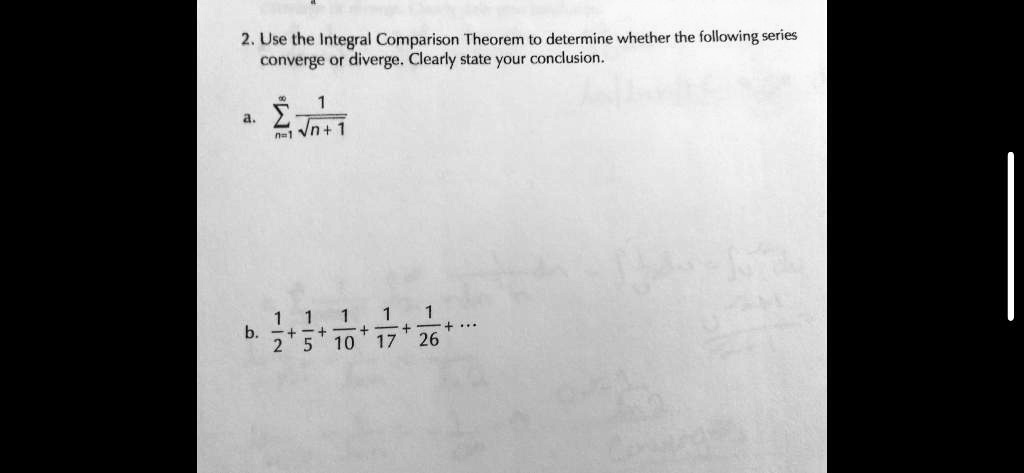 Solved 2 Use The Integral Comparison Theorem To Determine Whether The
