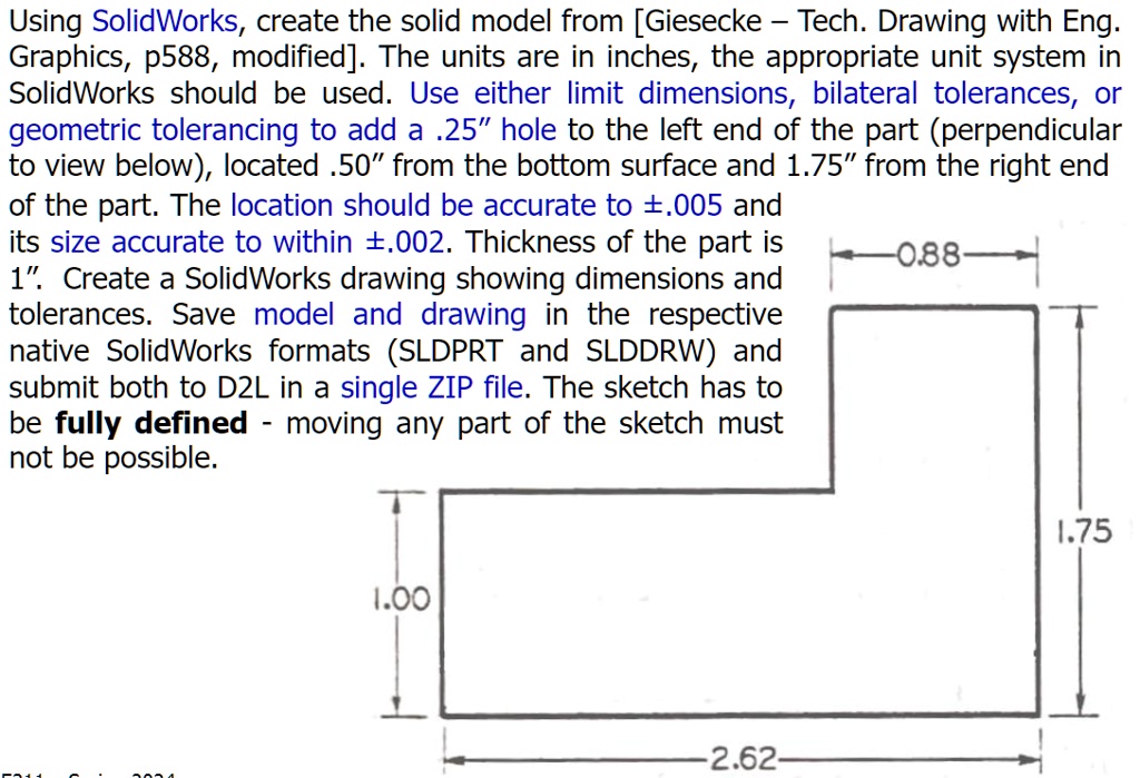 Using SolidWorks, create the solid model from [Giesecke – Tech. Drawing with Eng. Graphics, p588 ...