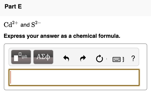 part e cd2 and s2 express your answer as a chemical formula azd 93395