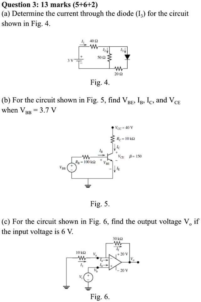 Question 3: 13 marks (5+6+2) (a) Determine the current through the diode (I3) for the circuit ...