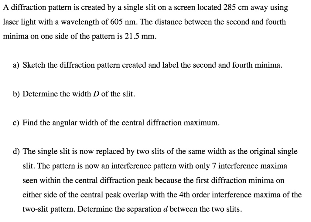 SOLVED: diffraction pattern is created by a single slit on a screen ...