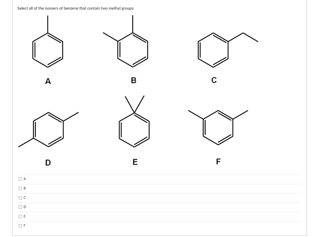 SOLVED: Select all of the isomers of benzene that contain two methyl groups