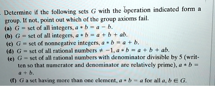 Determine if the following sets G with the operation indicated form a group. If not, point out ...