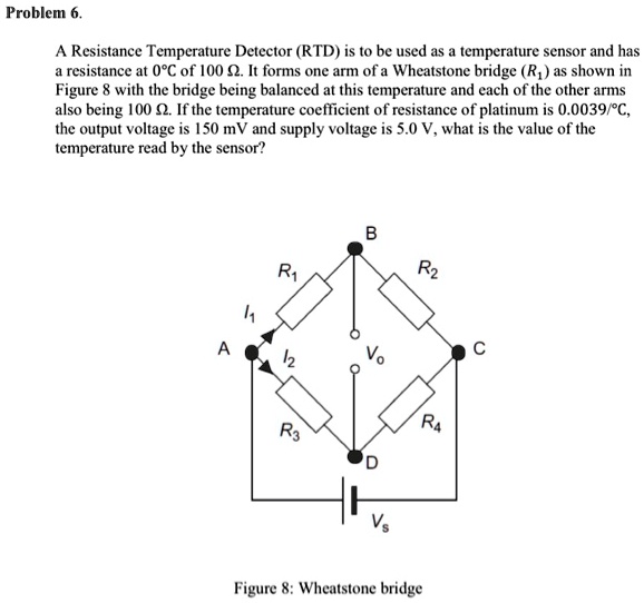 problem 6 a resistance temperature detector rtd is to be used as a temperature sensor and has a ...