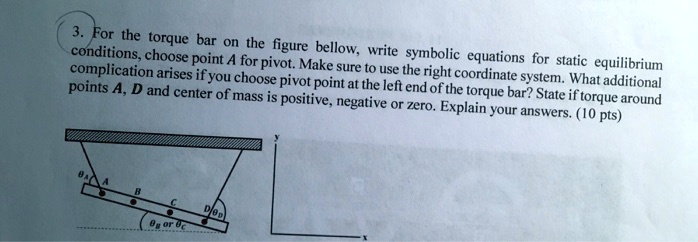 3. For the torque bar on the figure bellow, write symbolic...