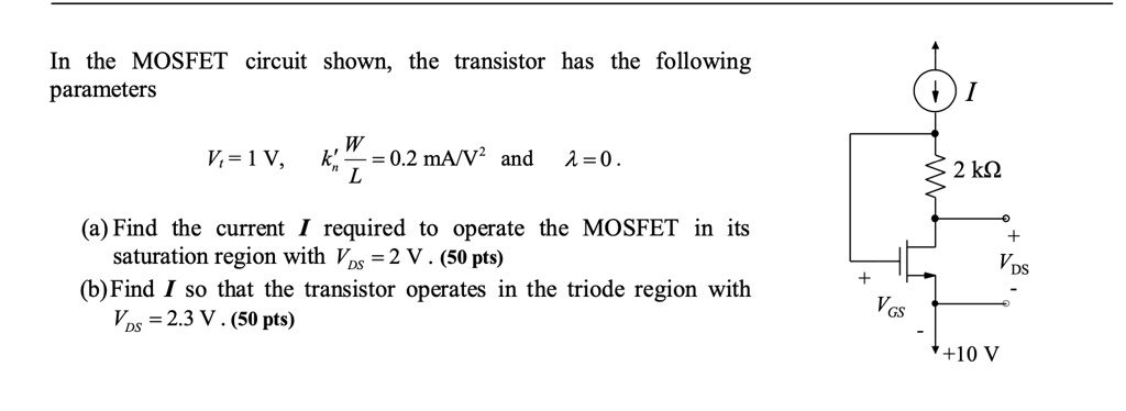 SOLVED: In the MOSFET circuit shown, the transistor has the following parameters: W = 0.2 mA/V^2 ...