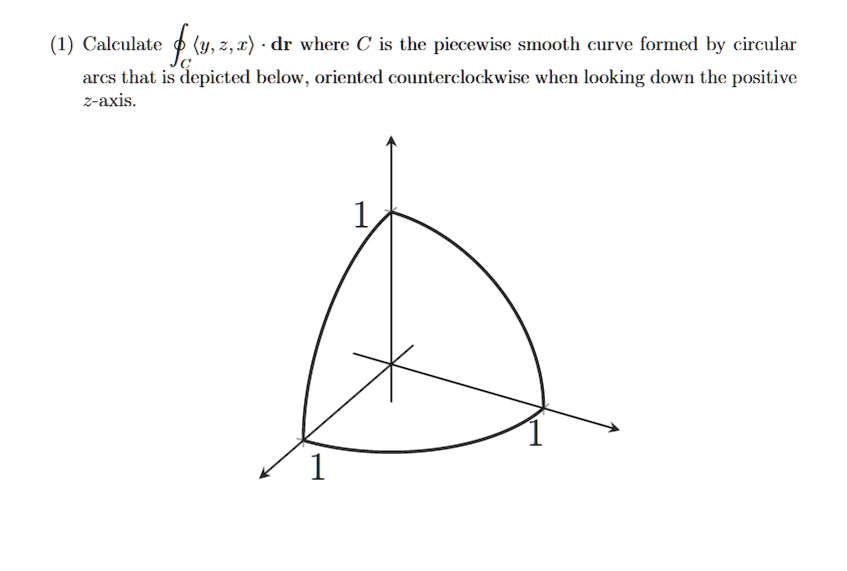 SOLVED: (1) Calculate (y, z,) - dr where C is the piecewise smooth ...