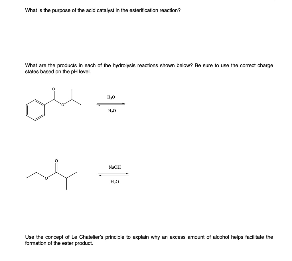 what is the purpose of the acid catalyst in the esterification reaction ...