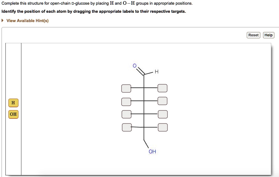 Complete this structure for open-chain D-glucose by placing H and O-H ...